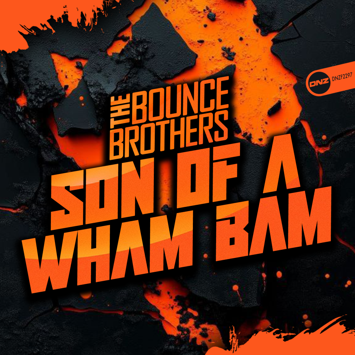 The Bounce Brothers – Son Of A Wham Bam – DNZ Records