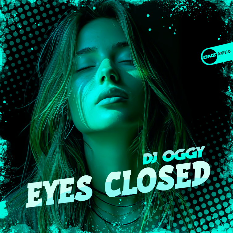 DJ Oggy – Eyes Closed – DNZ Records
